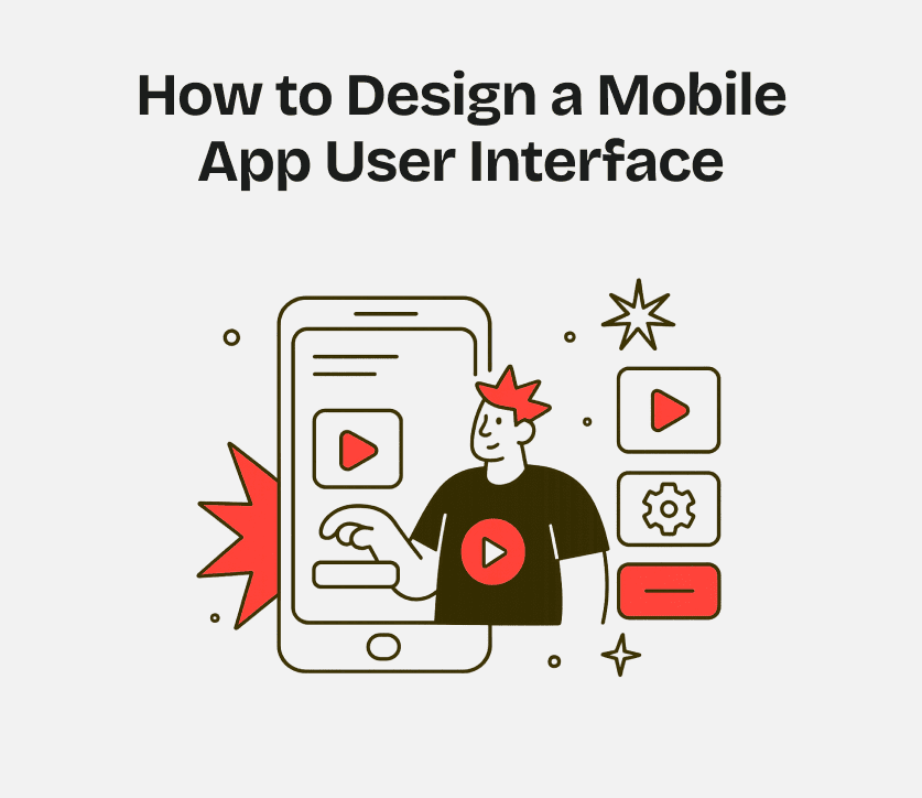 How to Design a Mobile App User Interface - Red Baton